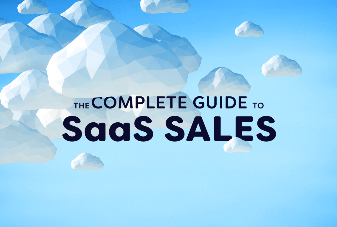 What Is SaaS Sales? The Complete SaaS Sales Guide What Is SaaS Sales? The Complete SaaS Sales Guide